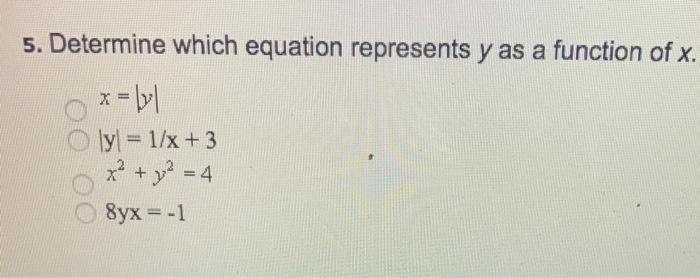 Solved Determine which equation represents y as a function | Chegg.com