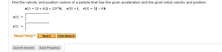 Solved Find the velocity and position vectors of a particle | Chegg.com