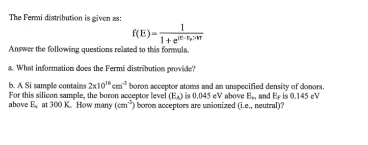 Solved The Fermi distribution is given as: f(E)- (E-EF)/KT | Chegg.com