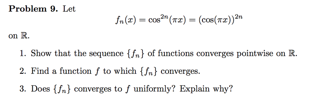 Solved Problem 9. Let on R. 1. Show that the sequence fn of | Chegg.com