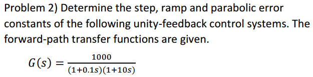 Solved Determine the step, ramp and parabolic error | Chegg.com