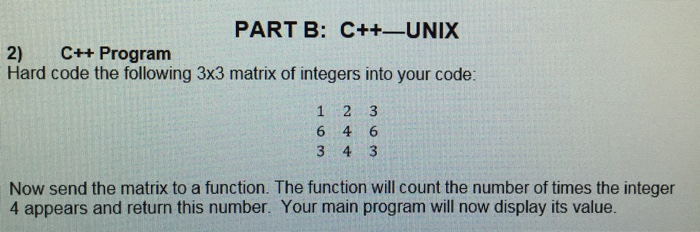 Solved Hard code the following 3 Times 3 matrix of integers | Chegg.com