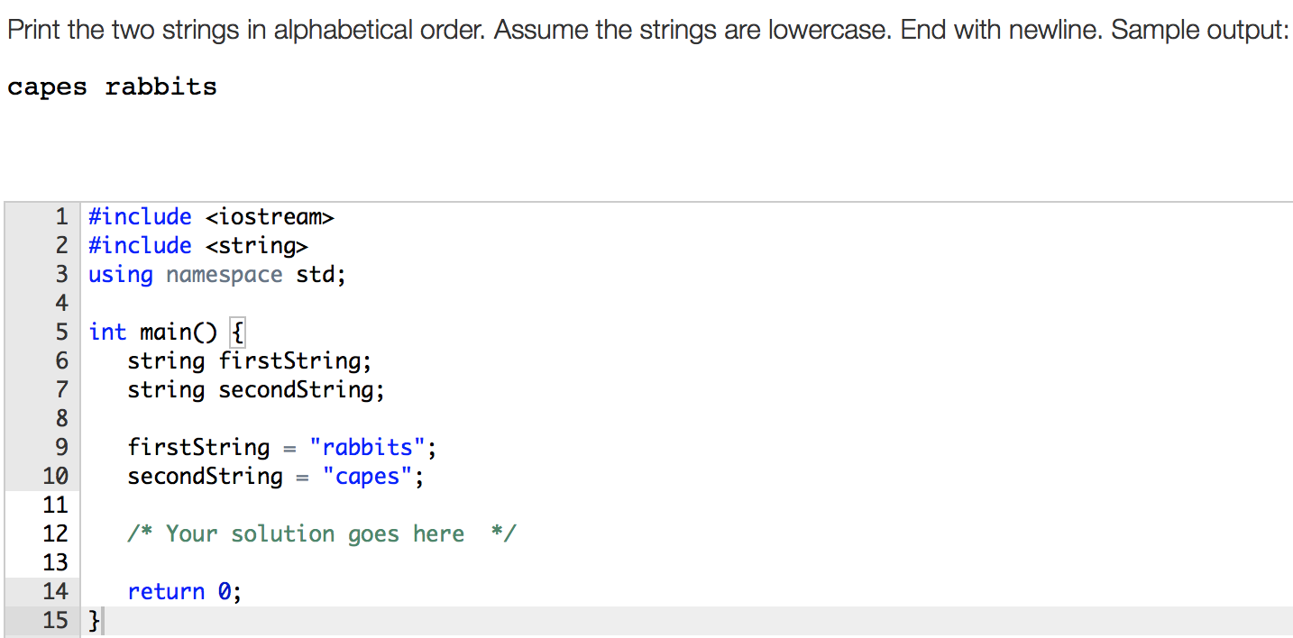 Solved: Print The Two Strings In Alphabetical Order. Assum... | Chegg.com