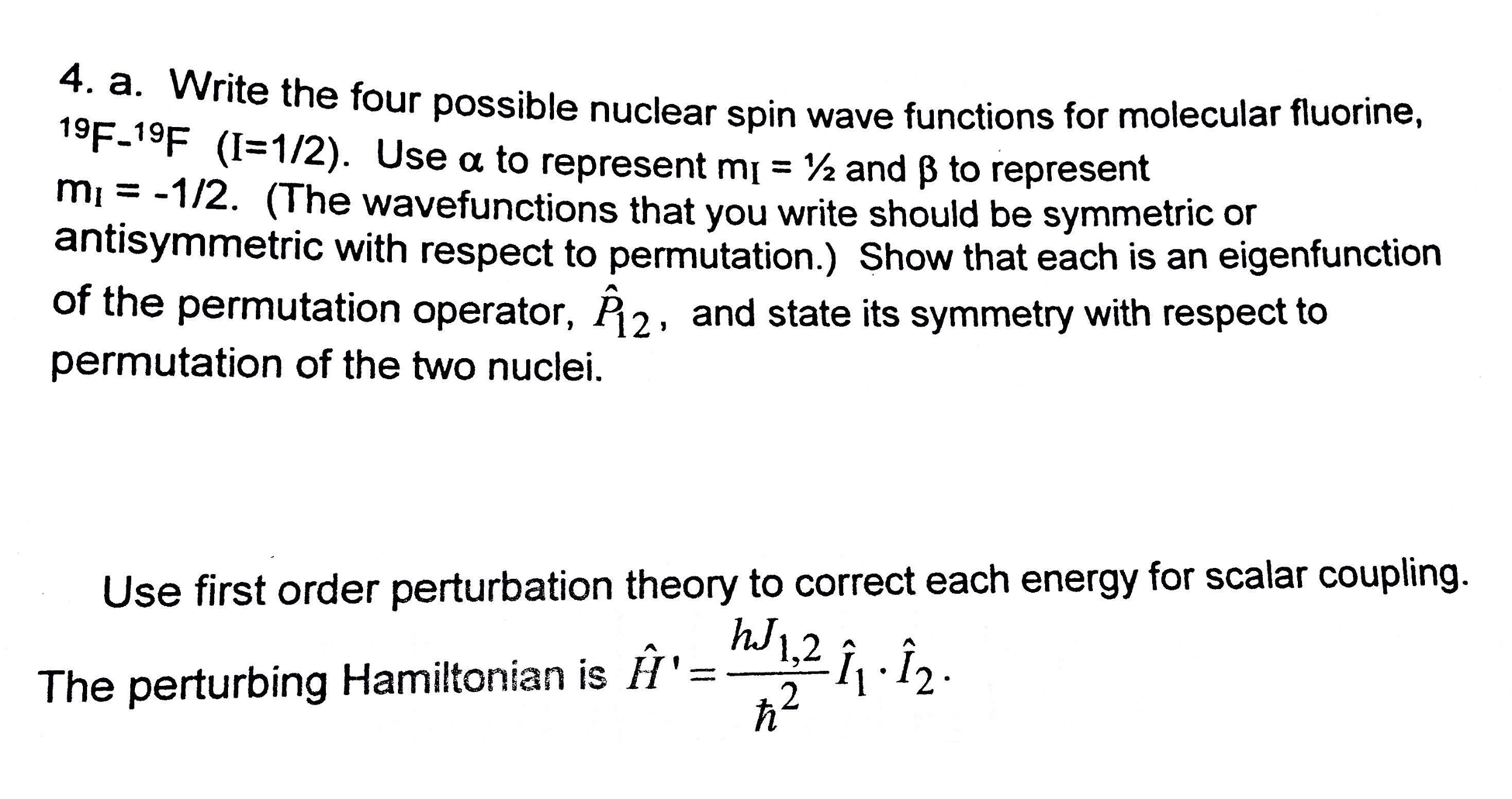 Solved 4. a. Write the four possible nuclear spin wave | Chegg.com