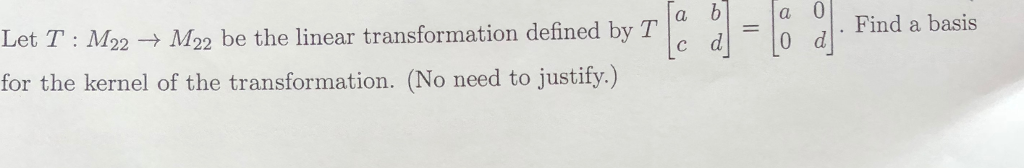 Solved Let T : M22 → M22 be the linear transformation | Chegg.com