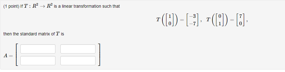 Solved (1 point) If T: R2 ? R2 is a linear transformation | Chegg.com
