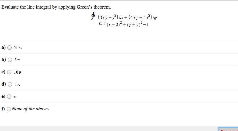 Solved Evaluate the line integral by applying Green's | Chegg.com Solved Evaluate the line integral by applying Green's | Chegg.com