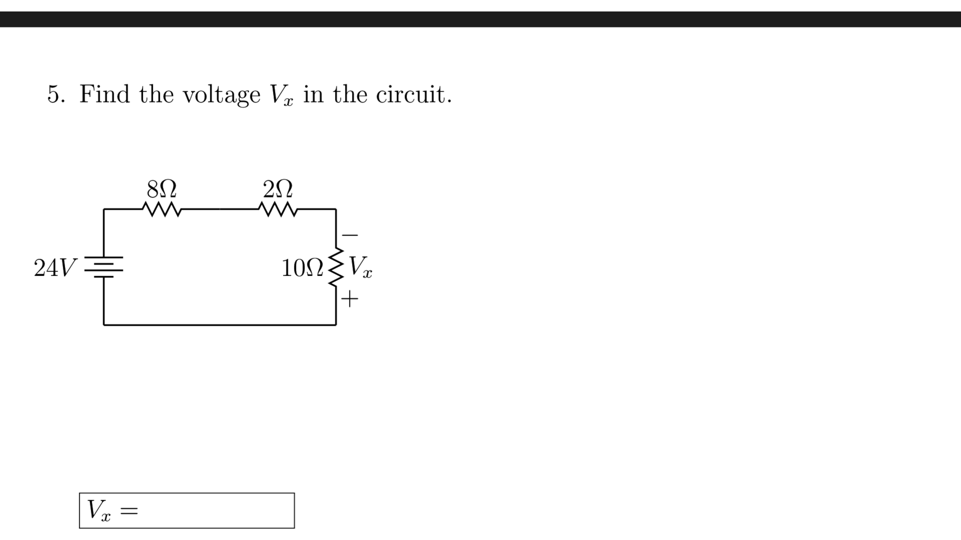 Solved 5. Find the voltage Vx in the circuit. | Chegg.com