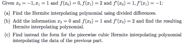 Solved Given Zg =-1,2 1 = 1 and f(zo) = 0,f(x) = 2 and | Chegg.com