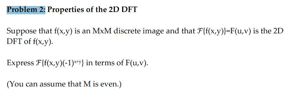 Solved Properties Of The 2d Dft Suppose That F X Y Is An