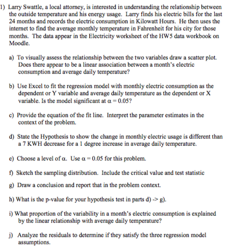 Solved 1) Larry Swattle, a local attorney, is interested in | Chegg.com