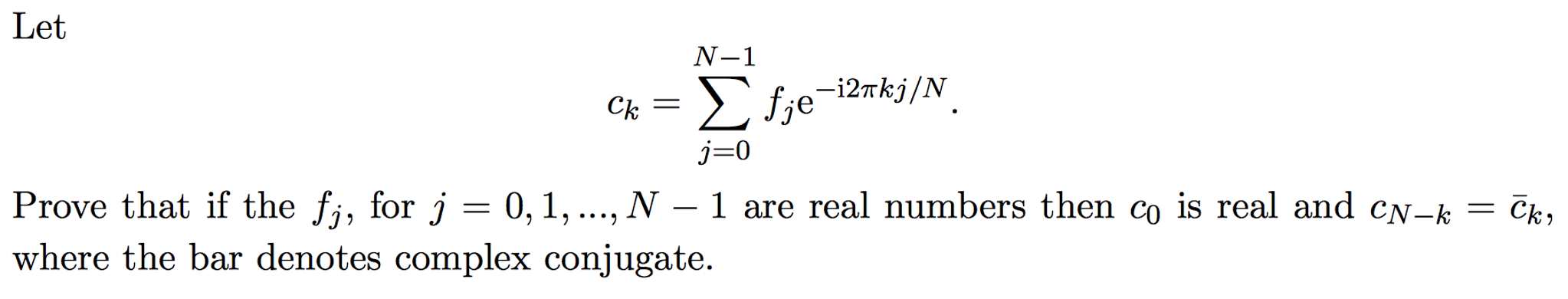 Let c_k = sigma^N - 1 _j = 0 f_je^-i2 pi k j/N. Prove | Chegg.com