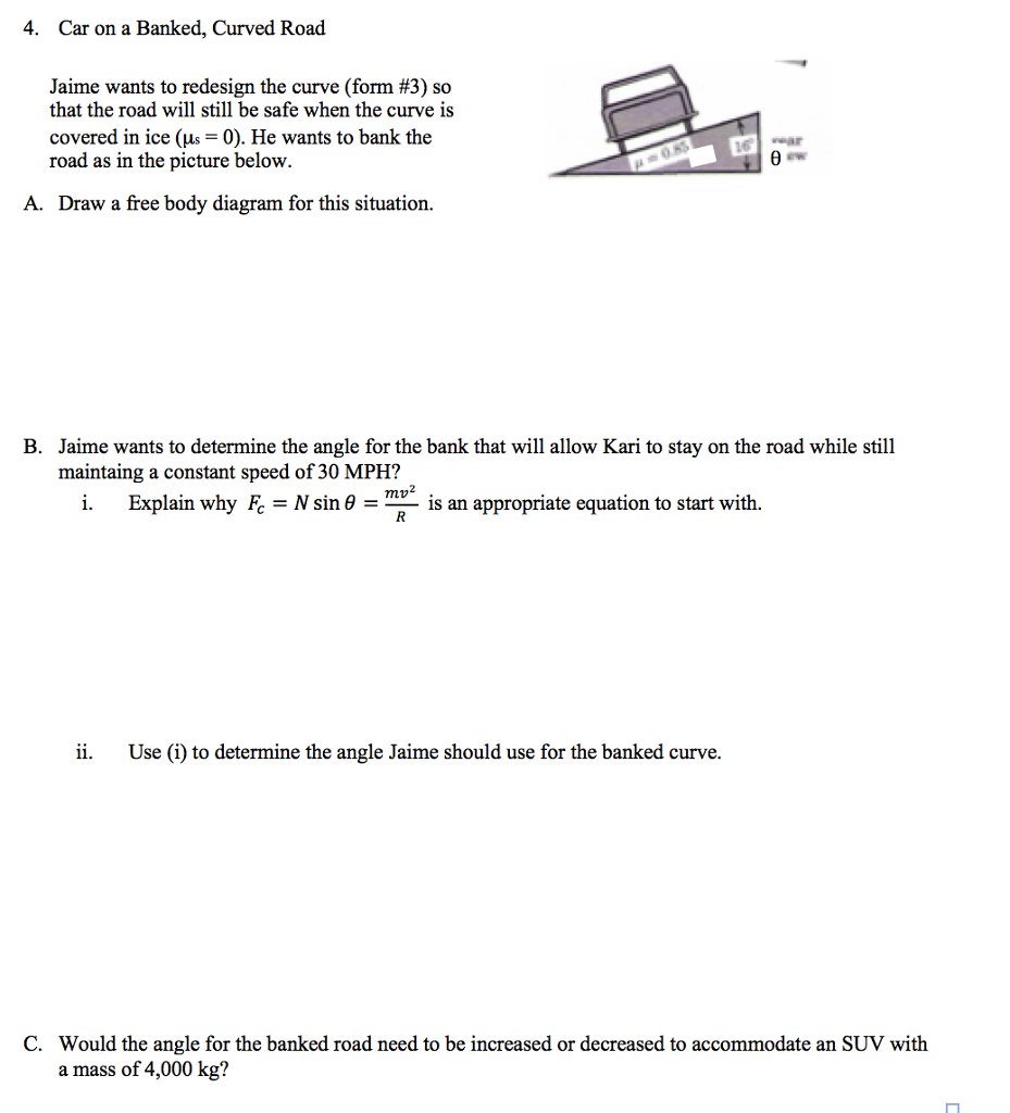 Solved Car on a Banked, Curved Road Jaime wants to redesign | Chegg.com