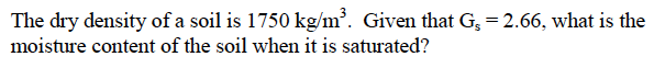 Solved The dry density of a soil is 1750 kg/m^3. Given that | Chegg.com