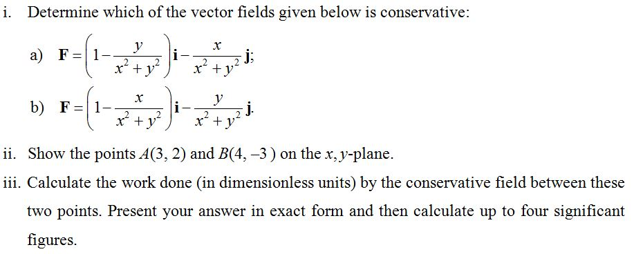 Solved Determine which of the vector fields given below is | Chegg.com