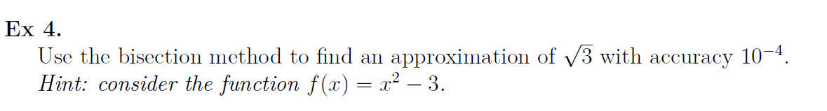 Solved Use the bisection method to find an approximation of | Chegg.com
