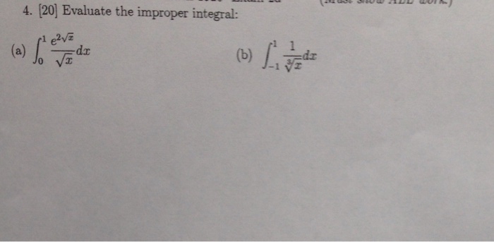 Solved 4. Evaluate the improper integral:(a) Integral e^2 | Chegg.com