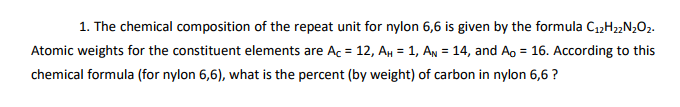 Solved The chemical composition of the repeat unit for nylon | Chegg.com
