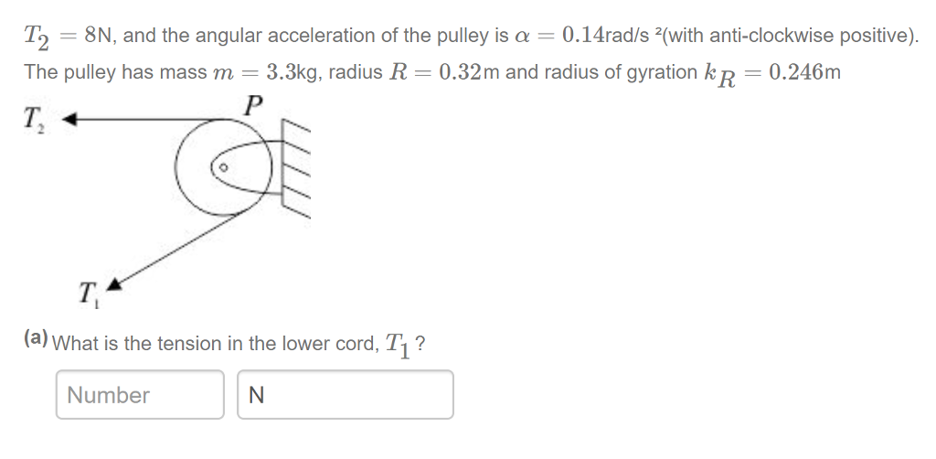 Solved 12-8N, and the angular acceleration of the pulley is | Chegg.com