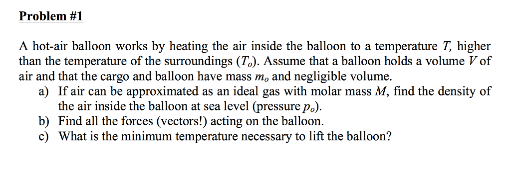 Solved A hot air balloon works by heating the air inside the | Chegg.com