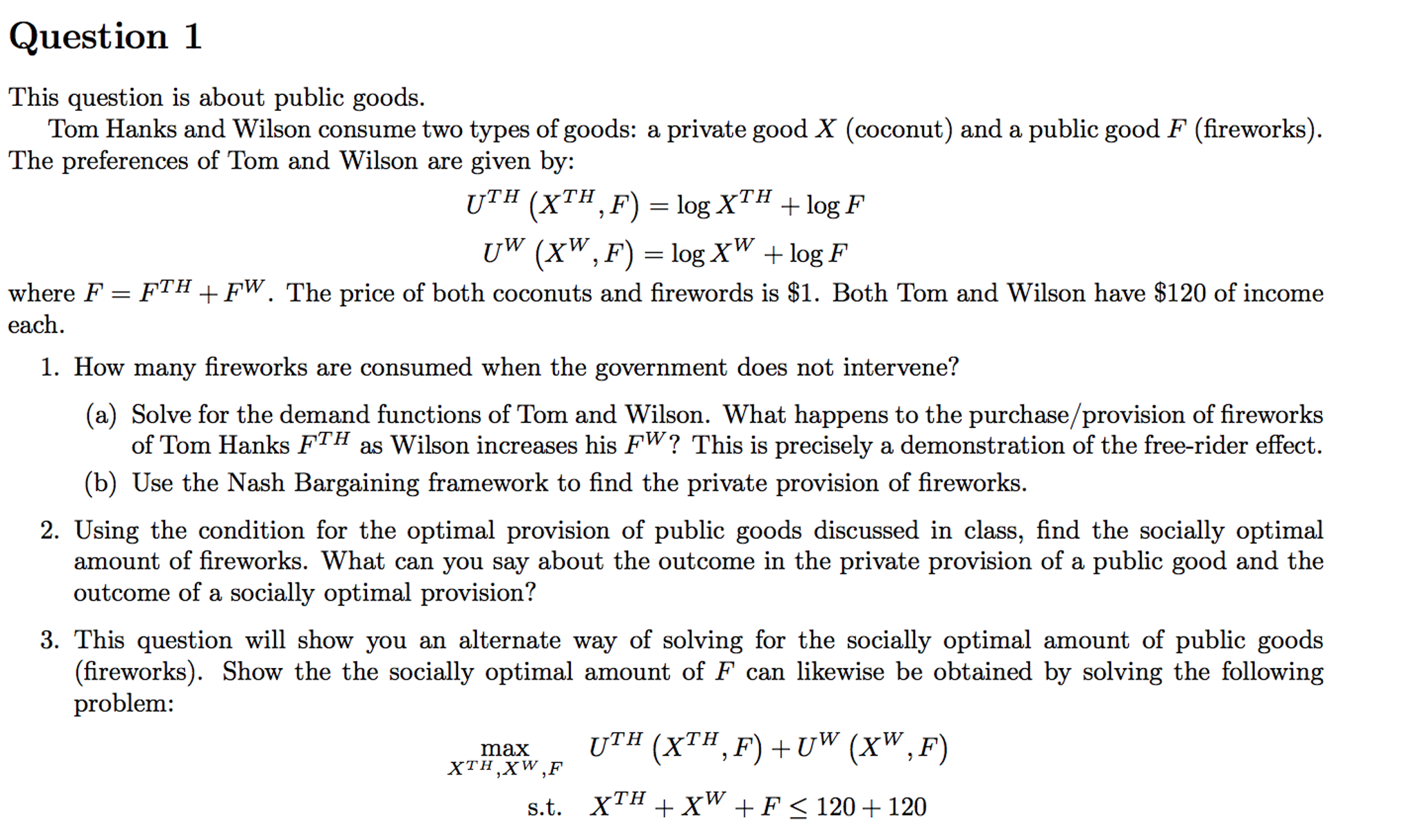 Solved Question 1 This question is about public goods. Tom | Chegg.com