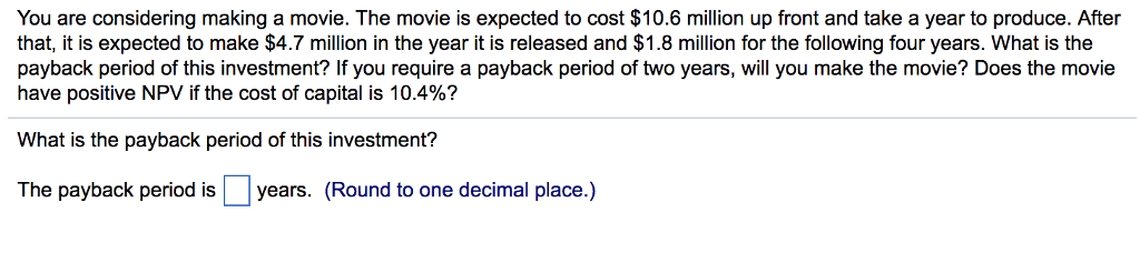 Solved You are considering making a movie. The movie is | Chegg.com