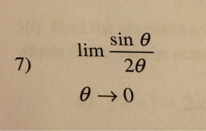 Solved 7) lim sin theta /2 theta Theta right arrow 0 | Chegg.com