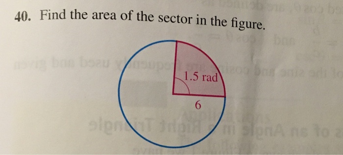 Solved Find the area of the sector in the figure. | Chegg.com