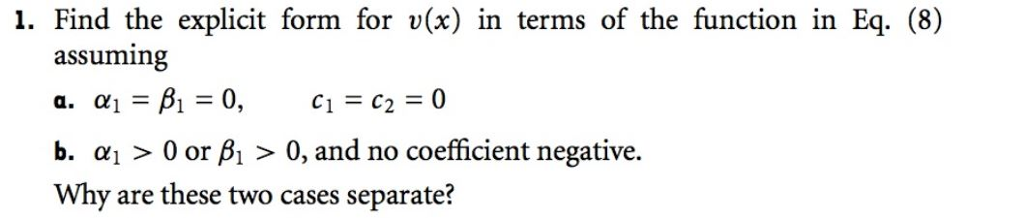 1. Find the explicit form for v(x) in terms of the | Chegg.com