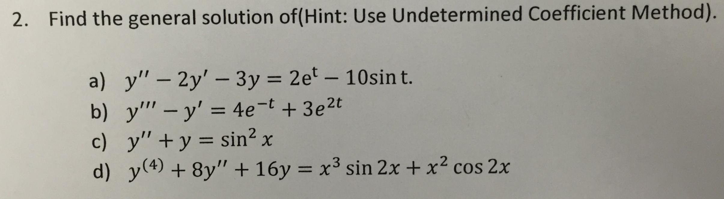 Solved Find the general solution of y" - 2y' - 3y = 2e^t - | Chegg.com