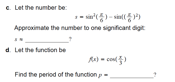 Solved Let the number be: s = sin^2 (pi/6) - sin(pi/2)^2) | Chegg.com