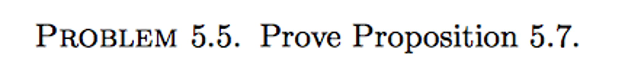 Solved PROBLEM 5.5. Prove Proposition 5.7. | Chegg.com