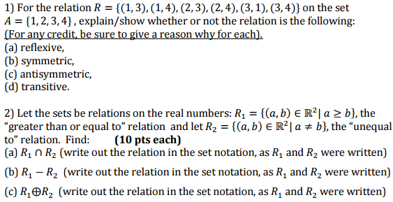 Solved For the relation R={(1,3), (1,4), (2,3), (2,4) (3,1), | Chegg.com Solved For the relation R={(1,3), (1,4), (2,3), (2,4) (3,1), | Chegg.com