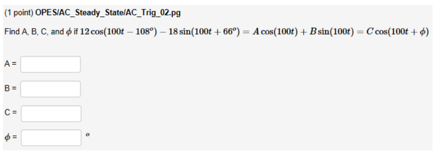 Solved Find A, B, C, and phi if 12 cos(100t - 108 degree) | Chegg.com