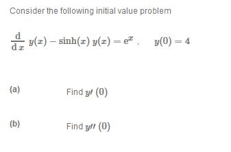 Solved Consider the following initial value problem d/dx | Chegg.com
