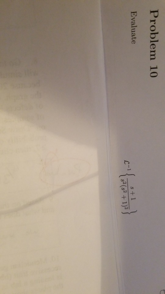 Solved Problem 10 Evaluate s + 1 g2(g2 + 1)2 | Chegg.com