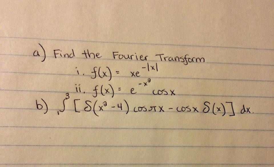 Solved Find the fourier transform | Chegg.com