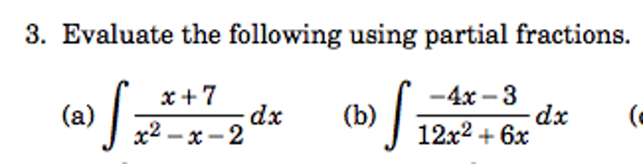 Solved Evaluate the following using partial fractions. | Chegg.com