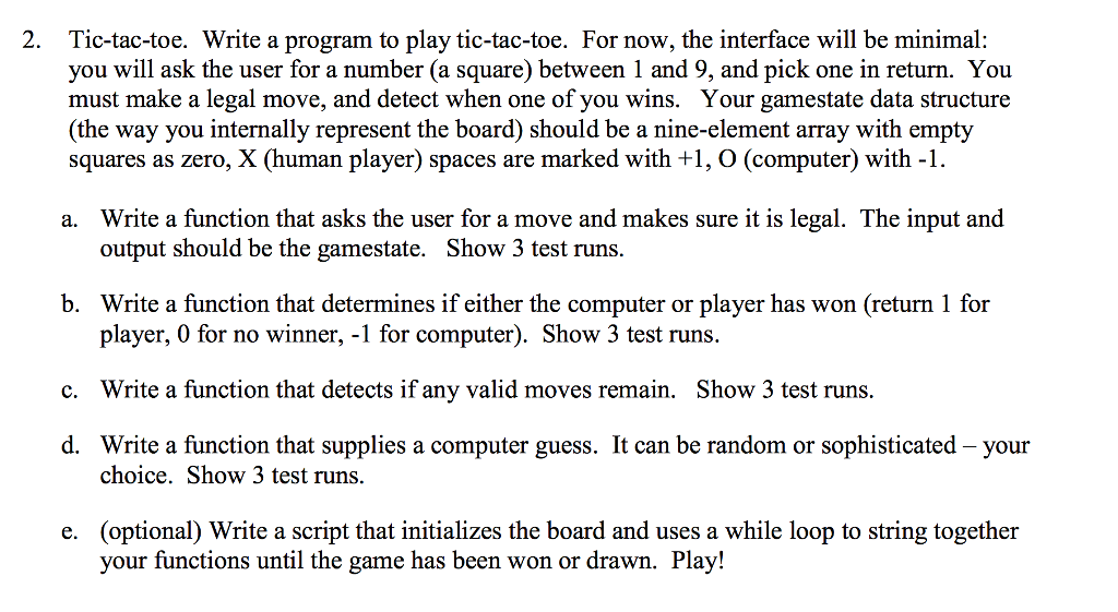 Solved Tic-tac-toe. Write a program to play tic-tac-toe. For | Chegg.com