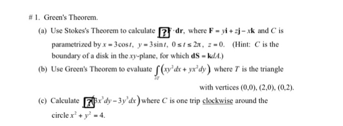Solved Green's Theorem. Use Stokes's Theorem to calculate | Chegg.com