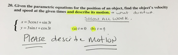 Solved Given The Parametric Equations For The Position Of An
