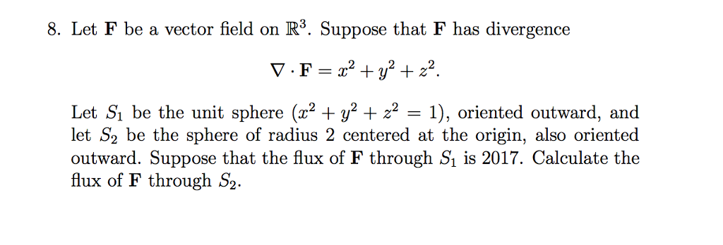 Solved Let F be a vector field on R^3. Suppose that F has | Chegg.com