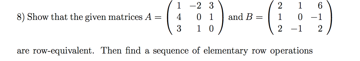 Solved -(1-2)and B _(1-1-2) 8) Show that the given matrices | Chegg.com