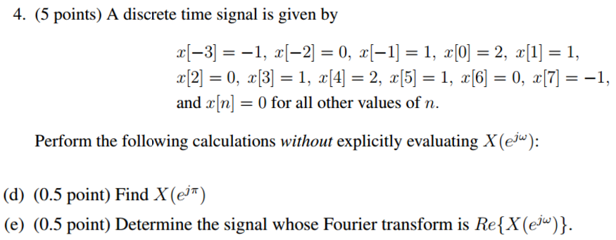 Solved A discrete time signal is given by Perform the | Chegg.com