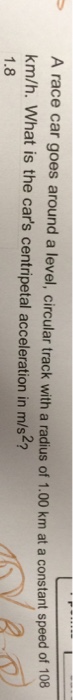 Solved A race car goes around a level, circular track with a | Chegg.com