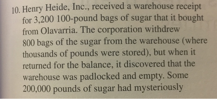 Solved 10. Henry Heide, Inc, received a warehouse receipt | Chegg.com