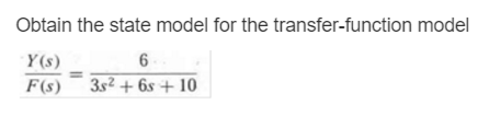 Solved Obtain the state model for the transfer - function | Chegg.com