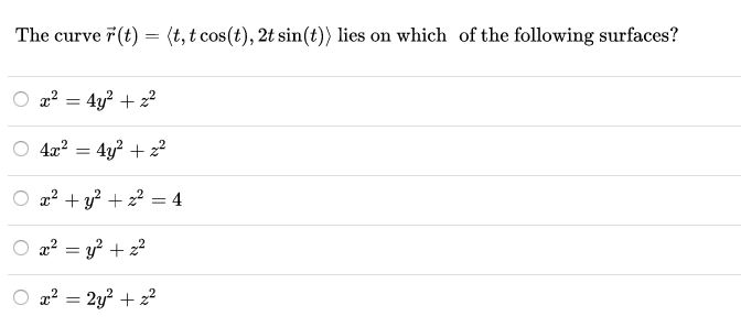 Solved The curve r vector (t) = t, t cos(t), 2t sin (t) | Chegg.com