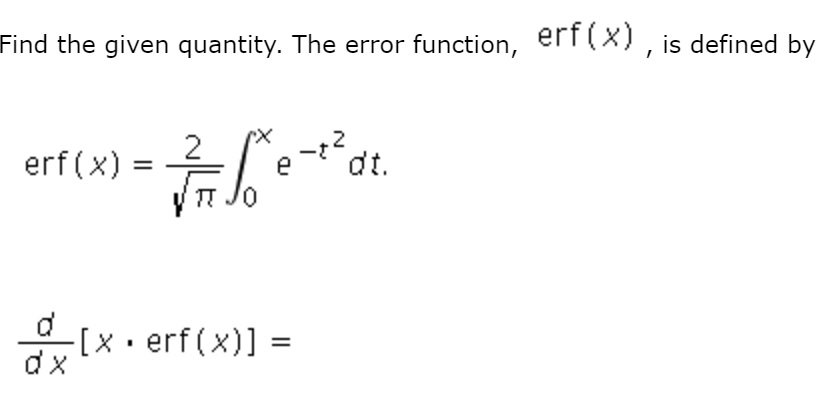 Solved Find the given quantity. The error function, erf (x), | Chegg.com Solved Find the given quantity. The error function, erf (x), | Chegg.com