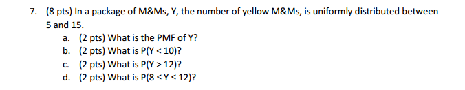 Solved In a package of M&Ms, Y, the number of yellow M&Ms, | Chegg.com